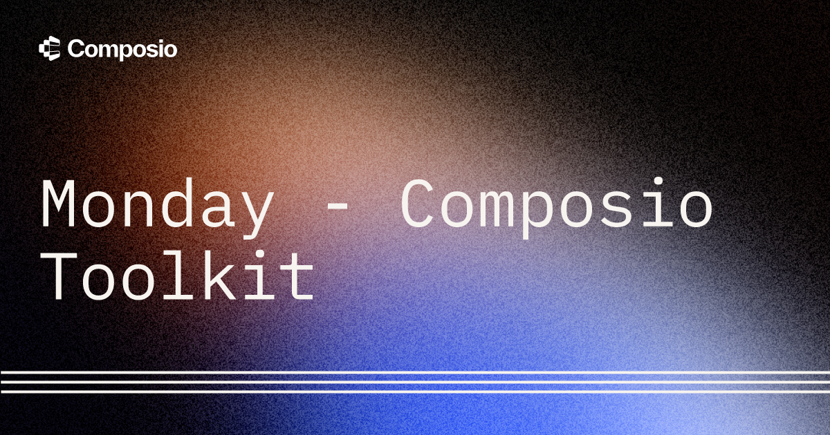 Monday - Composio Toolkit | Composio