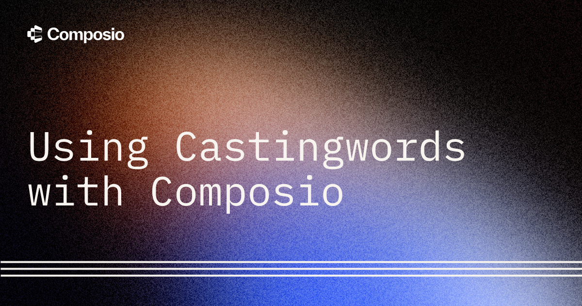 Castingwords | Composio Docs
