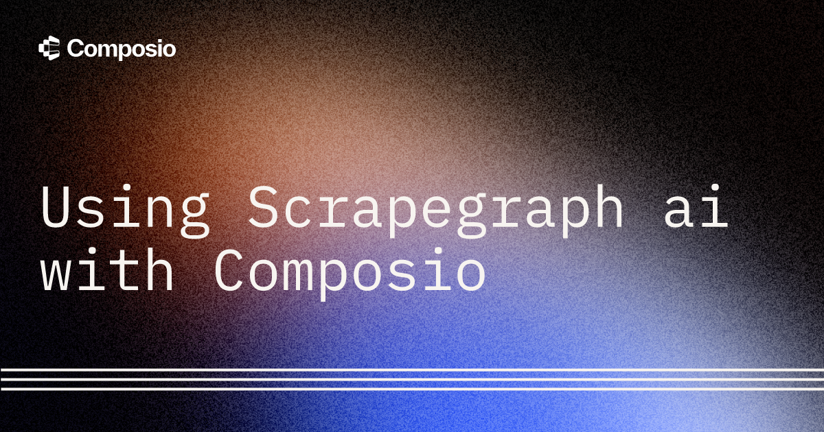 Scrapegraph ai | Composio Docs